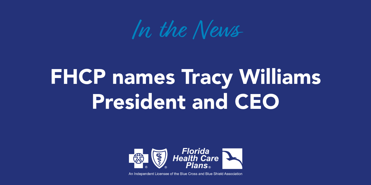 Florida Health Care Plans Names Tracy Williams as President and CEO
