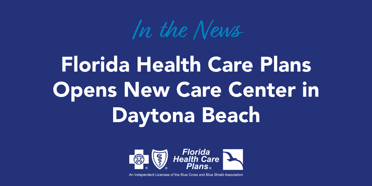 Florida Health Care Plans Opens New Care Center in Daytona Beach