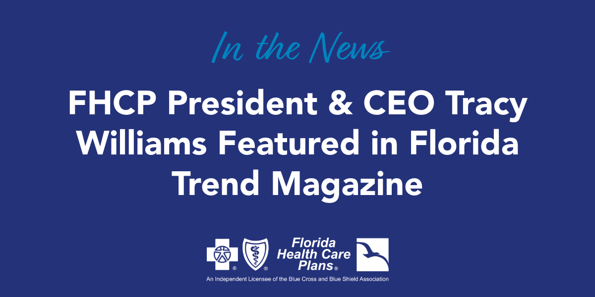 FHCP President & CEO Tracy Williams Featured in Florida Trend Magazine